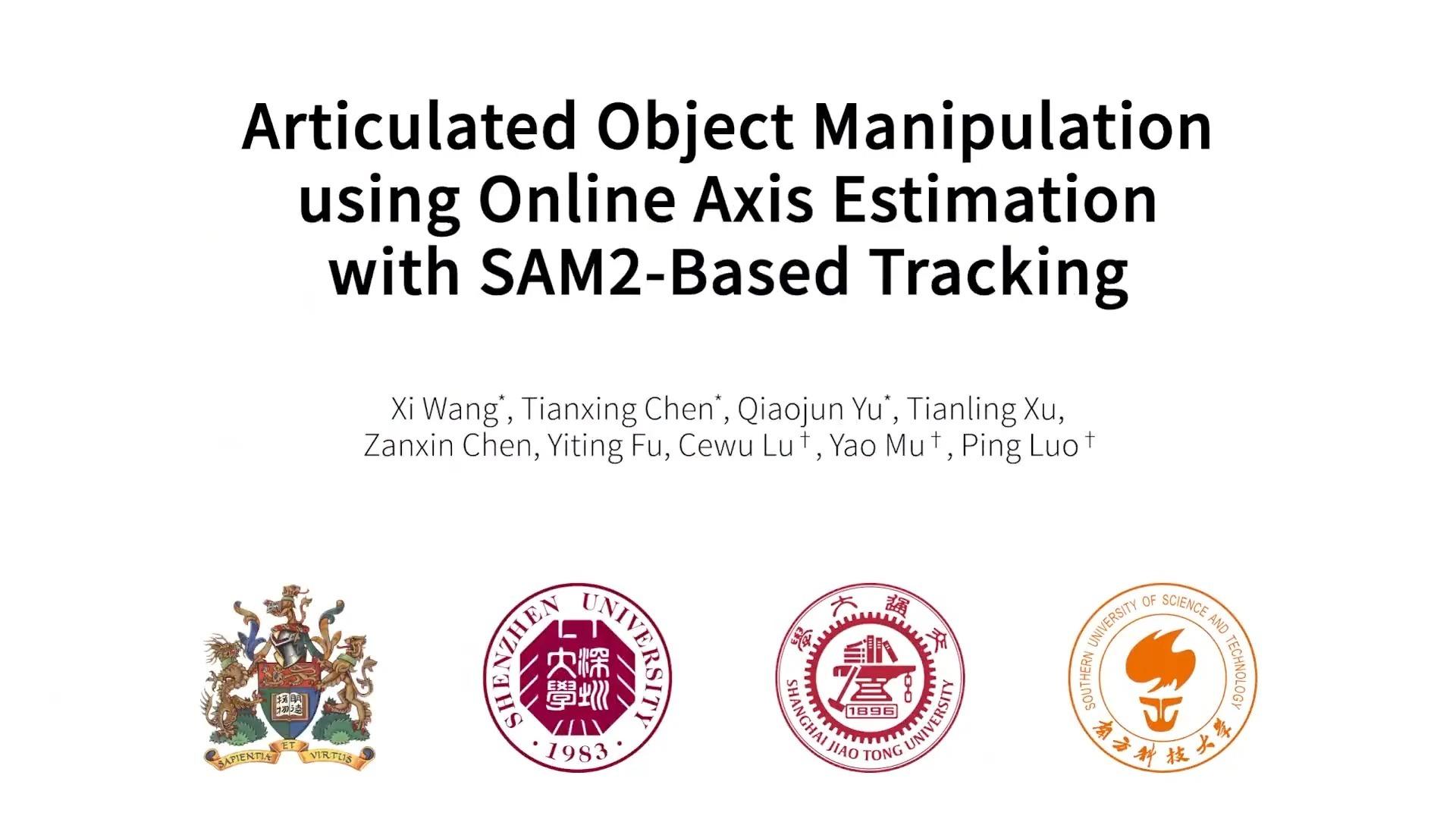 主动交互+SAM2-based轴估计解决关节体操作问题 - 知乎