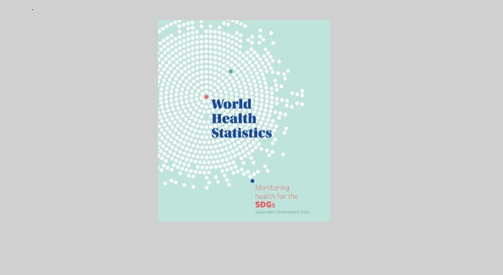 WHO发布2022世界卫生统计报告（全文下载） - 知乎