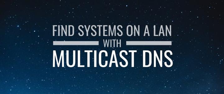 使用 mDNS 在局域网中轻松发现系统 - 知乎