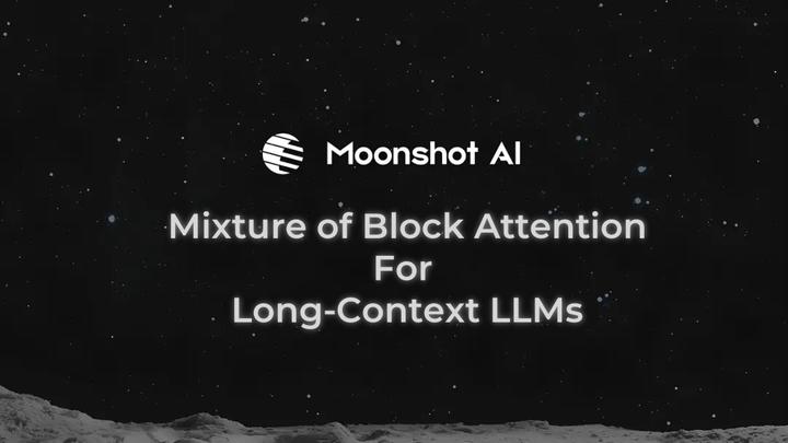 【LLM技术论文】《MoBA：用于长上下文LLM的块注意力混合机制》（全文） - 知乎