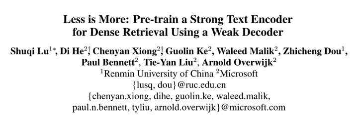 Less is More: Pre-train a Strong Text Encoder for Dense Retrieval Using a Weak Decoder - 知乎