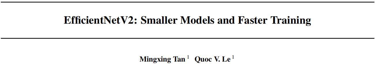 时隔两年，EfficientNet v2来了！更快，更小，更强！ - 知乎