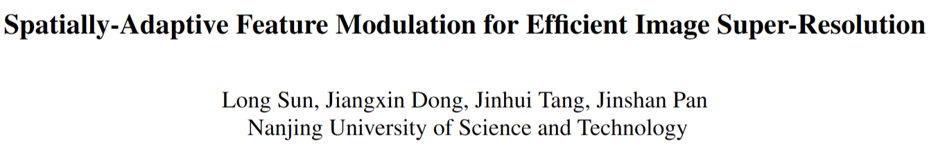五分钟论文速读 | Spatially-Adaptive Feature Modulation for Efficient Image Super-Resolution - 知乎