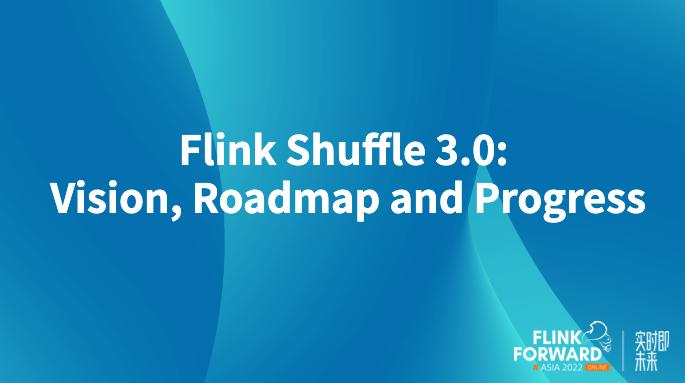 Flink Shuffle 3.0: Vision, Roadmap and Progress - 知乎