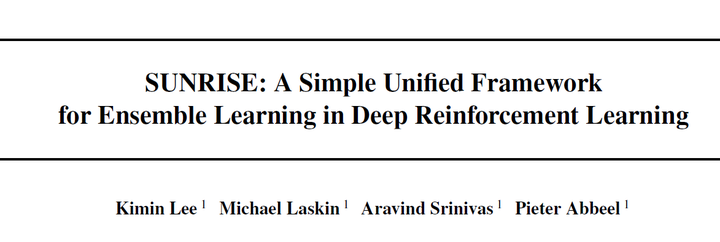 SUNRISE: A Simple Unified Framework for Ensemble Learning in Deep Reinforcement Learning ...