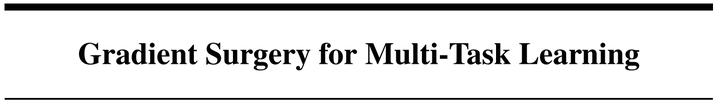 [论文精读] Gradient Surgery for Multi-Task Learning - 知乎