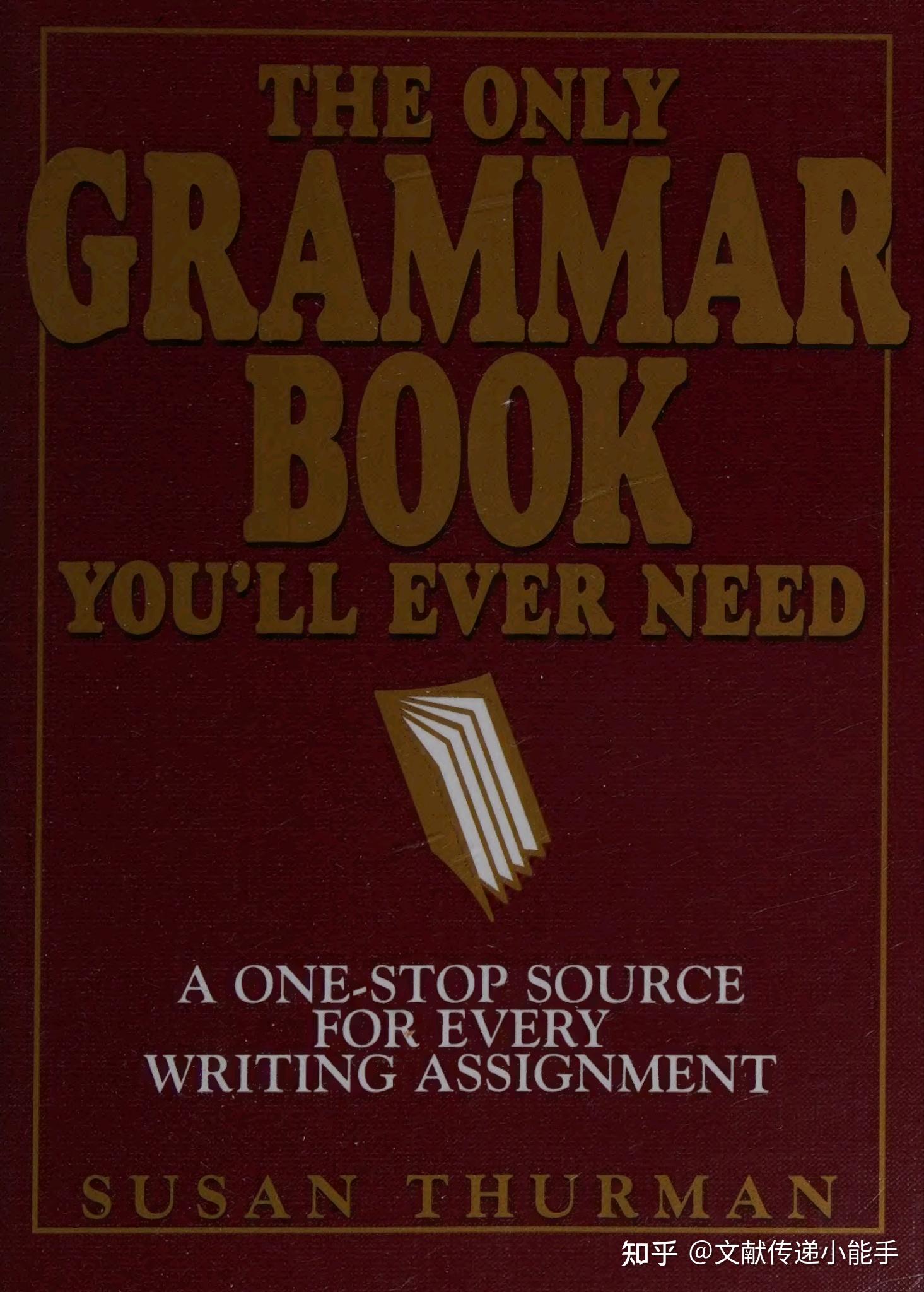 The Only Grammar Book You'll Ever Need: A One-Stop Source for Every ...