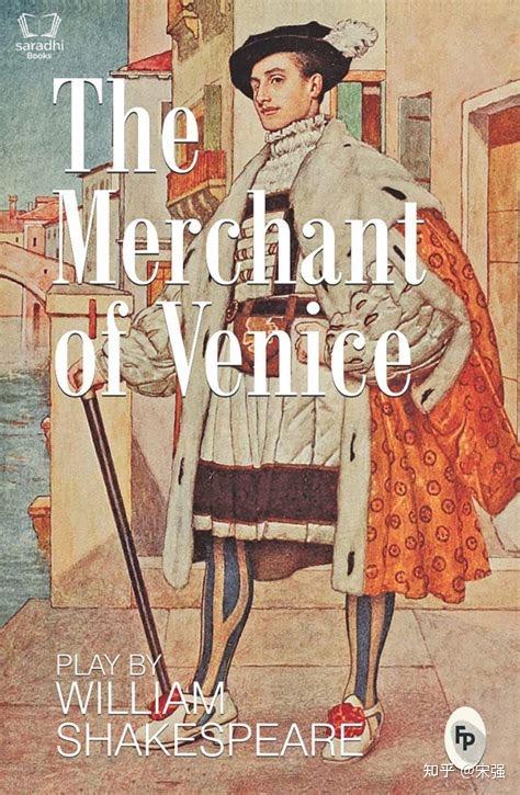 William Shakespeare(威廉·莎士比亚)《The Merchant of Venice》《威尼斯商人》深度解析 - 知乎