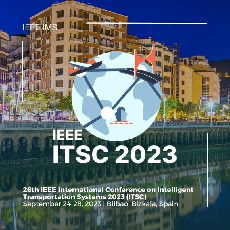 IEEE ITSC 2023 智能交通系统国际会议研讨会(WS12)参会邀请 9月24号Bilbao, Spain - 知乎