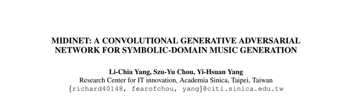 MidiNet: 用于符号域音乐生成的卷积生成对抗网络 - 知乎