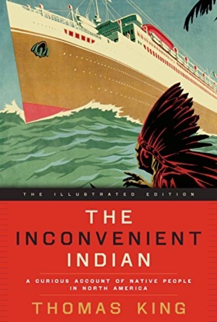 Thomas King(托马斯·金)《The Inconvenient Indian》《不方便的印第安人》深度解析 - 知乎