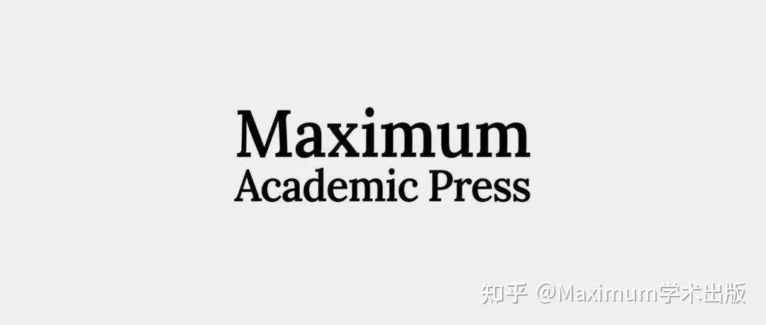 Maximum Academic Press出版社介绍 - 知乎
