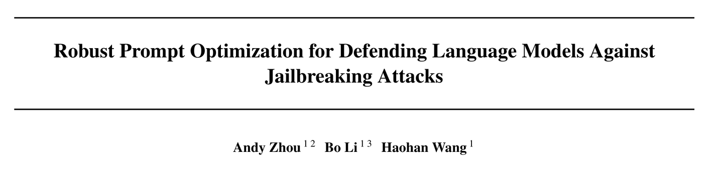 【每日论文阅读】#6 Robust Prompt Optimization for Defending Language Models Against Jailbreaking Attacks ...