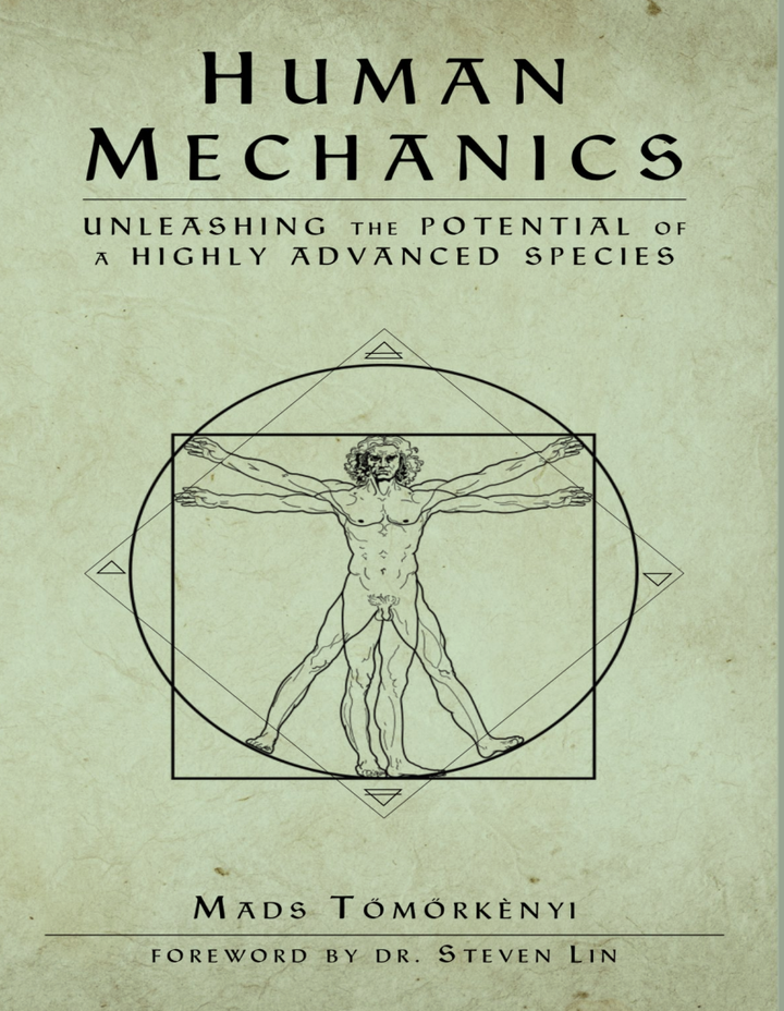 【读书】Human Mechanics : Unleashing the Potential of a Highly Advanced ...