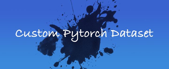自定义pytorch数据集 知乎 