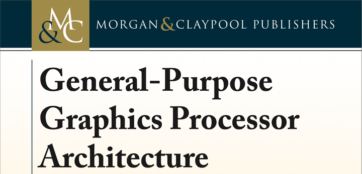 General-Purpose Graphics Processor Architecture 翻译计划（一）：引言 - 知乎