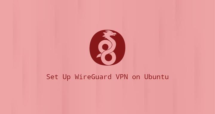 如何在 Ubuntu 18.04 上设置 WireGuard VPN - 知乎