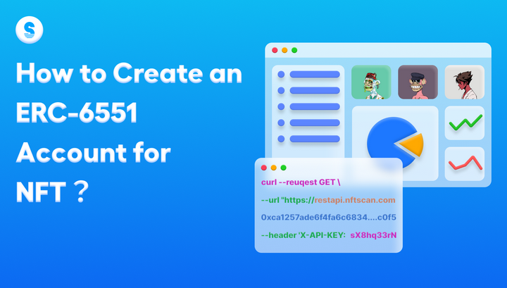 如何使用 NFTScan NFT 数据创建一个 ERC-6551 账户？ - 知乎
