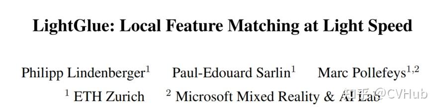 SuperGlue作者新作！ | LightGlue：又快又准的特征匹配方法 - 知乎