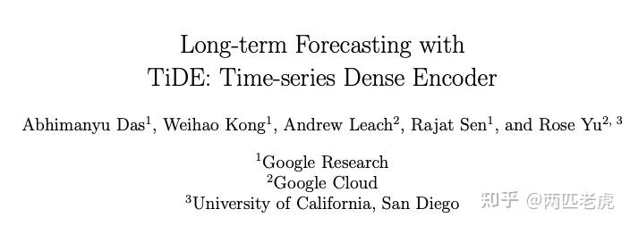 【模型解读】Long-term Forecasting with TiDE: Time-series Dense Encoder - 知乎
