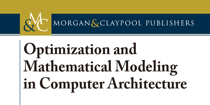 【目录序言翻译】计算机架构中的数学建模与优化《Optimization and Mathematical Modeling in ...