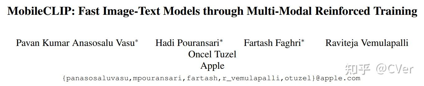 CVPR 2024 | Apple提出MobileCLIP：通过多模态强化训练快速图像文本模型 - 知乎