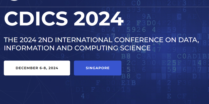 2024年第二届数据、信息和计算科学国际会议（CDICS 2024） - 知乎