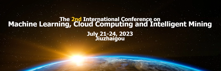 第二届机器学习、云计算与智能挖掘国际会议（MLCCIM 2023）诚邀参会和投稿！ - 知乎