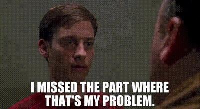 网红梗"I missed the part where that's my problem" - 知乎