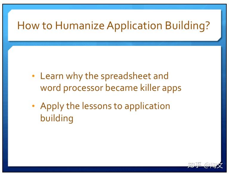 Humanizing Application Building - 知乎