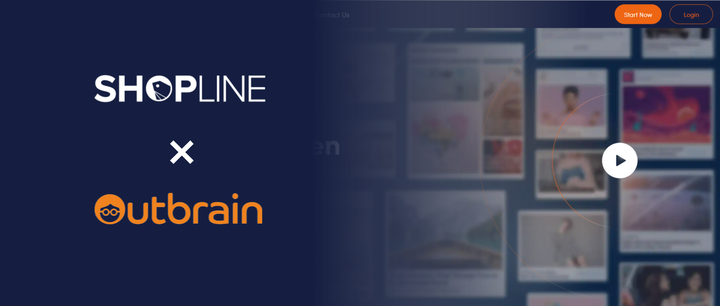 SHOPLINE携手开放网络推荐平台Outbrain，助力广告营销高转化 - 知乎