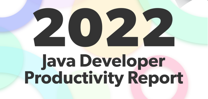 JRebel 发布 2022 年 Java 开发者生产力报告。 - 知乎