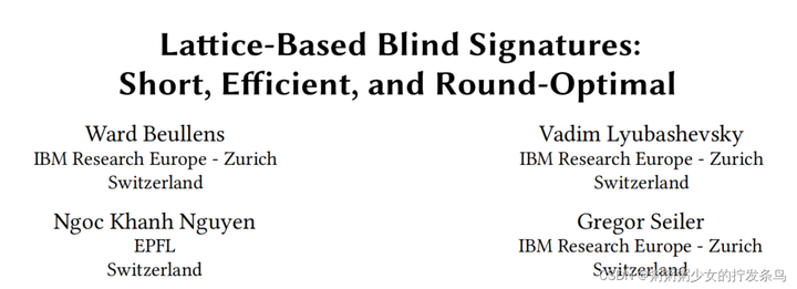 Lattice-Based Blind Signatures: Short, Efficient, and Round-Optimal - 知乎