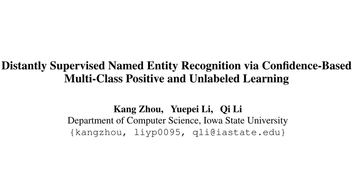 【ACL2022】Distantly Supervised NER via Confidence-BasedMulti-Class Positive and Unlabeled ...