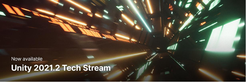 Unity 2021.2技术更迭版都正式开放了，Unity 2021 LTS 还会远吗？ - 知乎