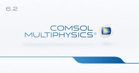 全新发布 | COMSOL Multiphysics® 6.2 版本 - 知乎
