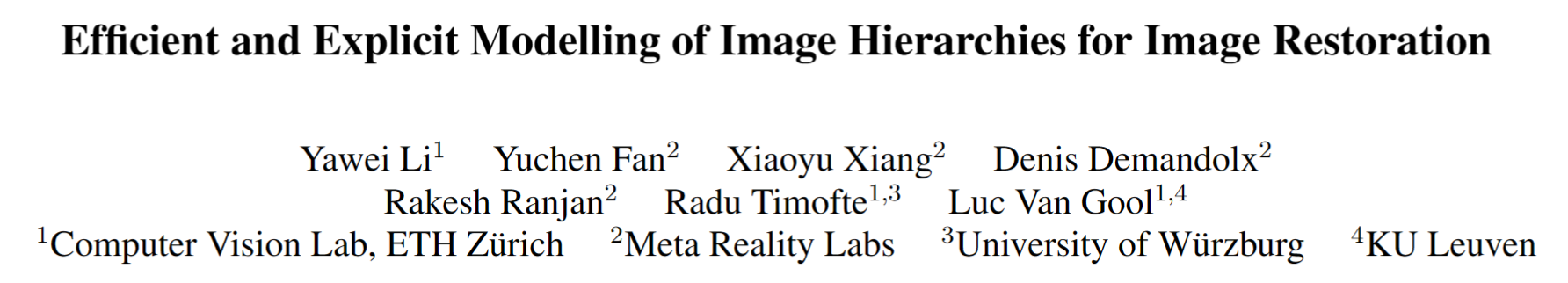 【CVPR2023】Efficient and Explicit Modelling of Image Hierarchies for Image Restoration - 知乎