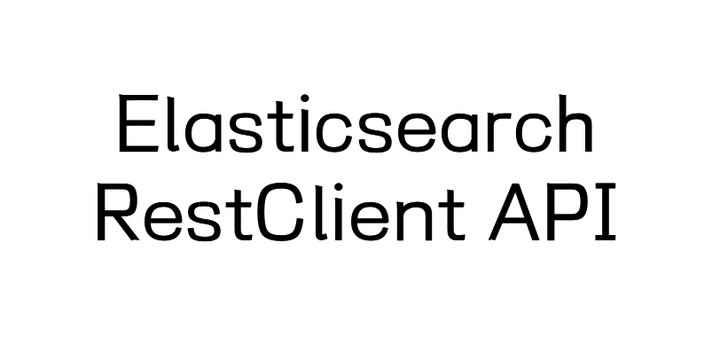 Springboot项目中使用Elasticsearch的RestClient - 知乎