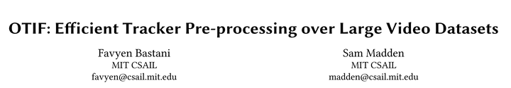 OTIF: Efficient Tracker Pre-processing over Large Video Datasets - 知乎
