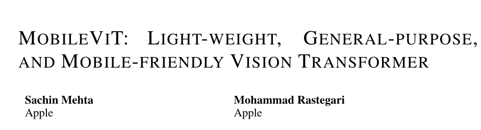 《MobileViT》它来了！轻量、通用、适用于移动设备的Transformer！苹果公司提出了MobileViT - 知乎
