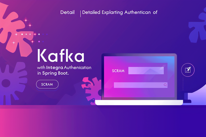 Spring Boot 基于 SCRAM 认证集成 Kafka 的详解 - 知乎