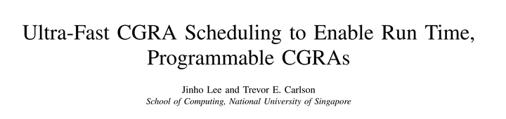 CGRA编译技术研究：Ultra-Fast CGRA Scheduling to Enable Run Time, Programmable ...