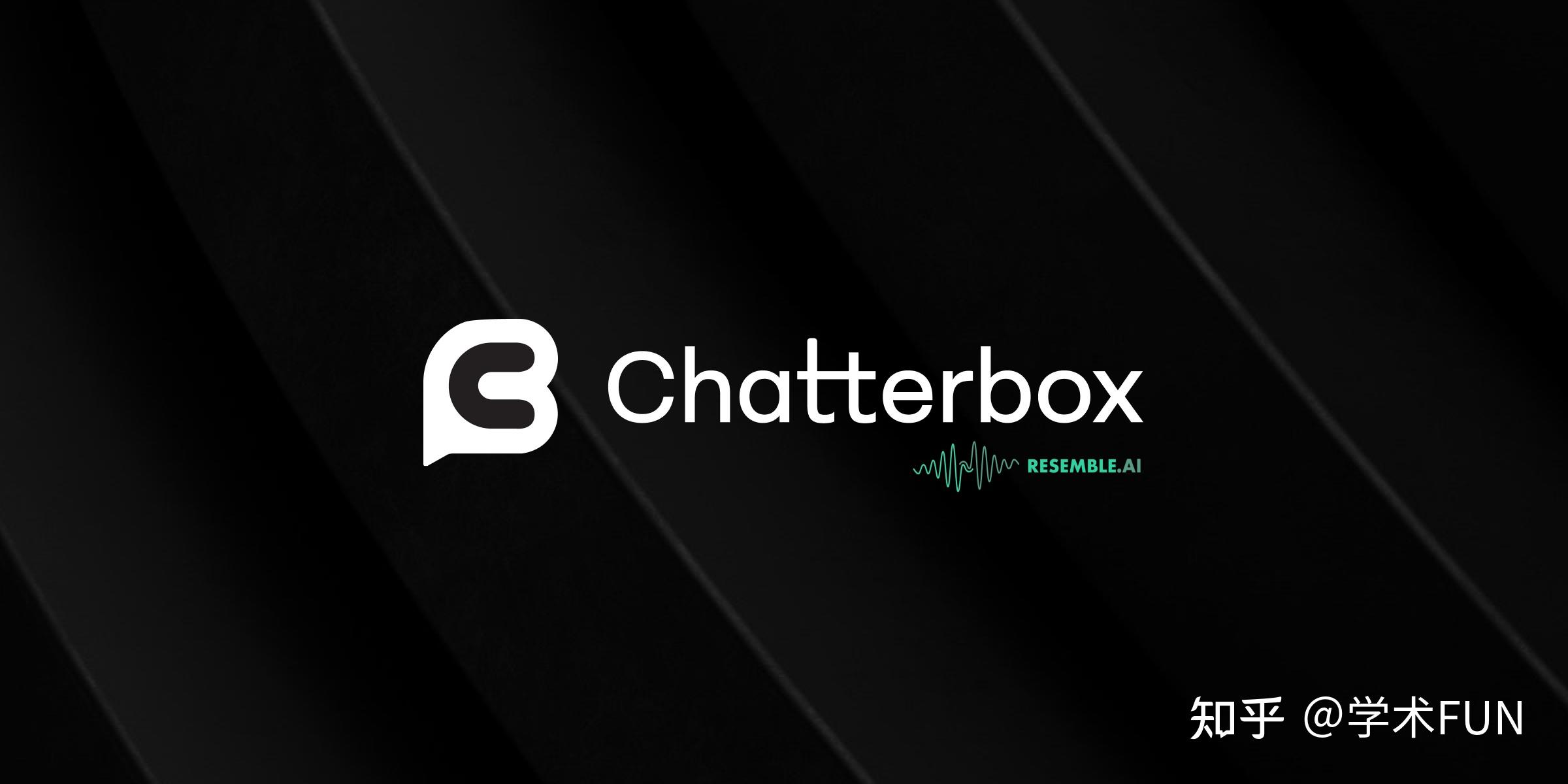 Chatterbox TTS：一款开源、情感可控的语音合成与克隆模型 - 知乎