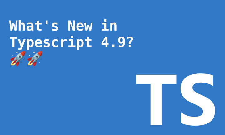 TypeScript 4.9 正式发布[2022.11.15][官文全文翻译] - 知乎