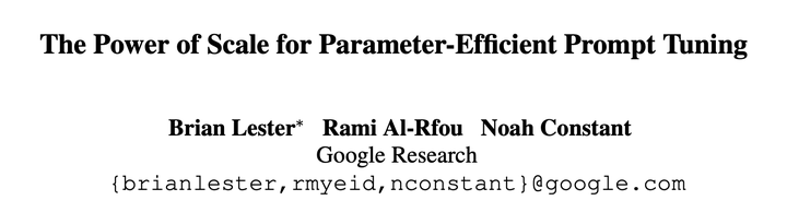 Prompt Tuning里程碑作品：The Power of Scale for Parameter-Efficient Prompt Tuning - 知乎