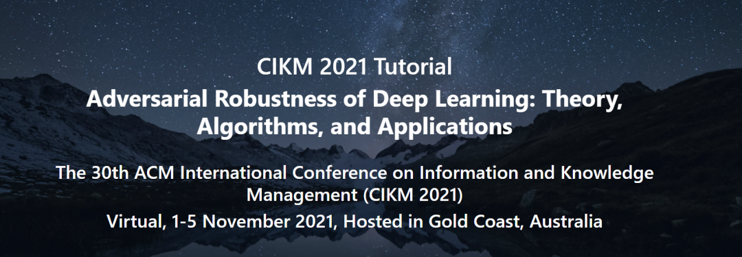 【CIKM 2021 Tutorial】深度学习的对抗鲁棒性:理论、算法和应用，附slides与视频 - 知乎