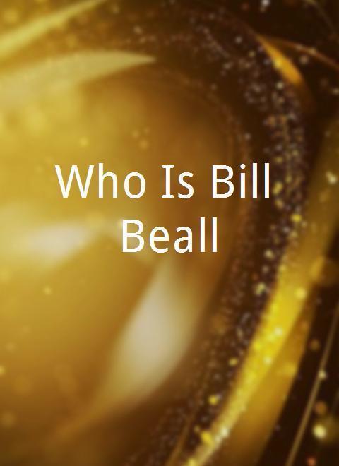 Who Is Bill Beall - 知乎
