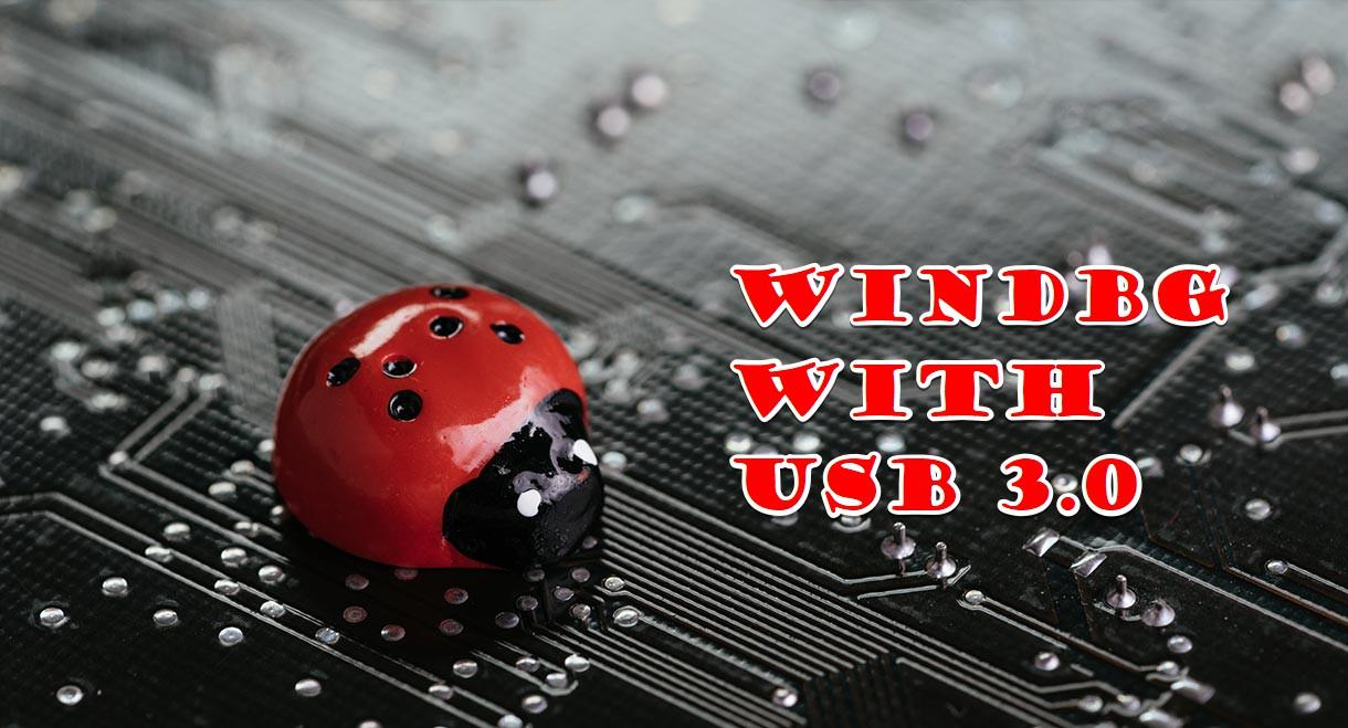 用USB 3.0 + WinDbg开始你的调试之旅 - 知乎