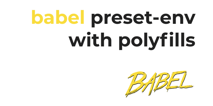 @babel 之 core-js preset-env plugin-transform-runtime 实操指南 - 知乎