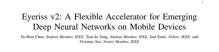 Eyeriss v2：一种灵活的适用于移动设备上的新兴深度神经网络的加速器 - 知乎